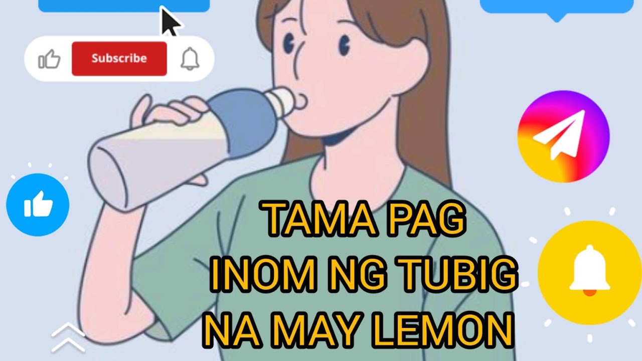 TAMA PAG INOM NG TUBIG NA MAY LEMON - YouTube