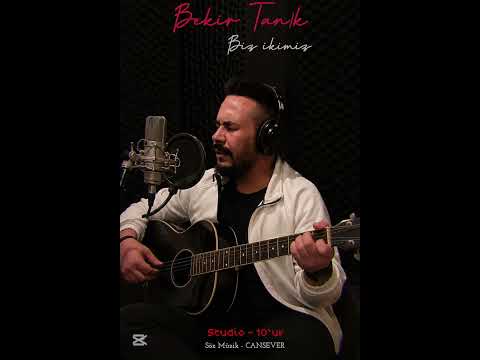 Bekir Tanık - Biz İkimiz ( Cover - Cansever )