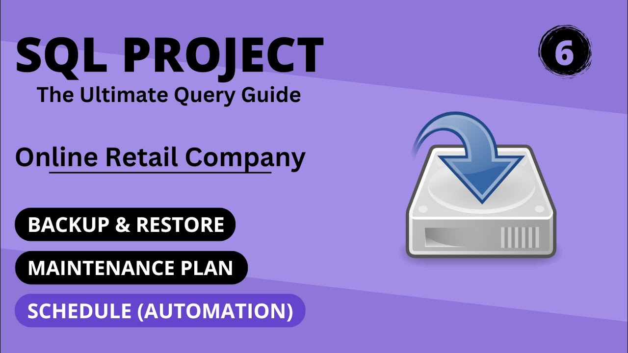 ⏲️#6 Master SQL with Real-World Project: Backup & Restore | Automated ...