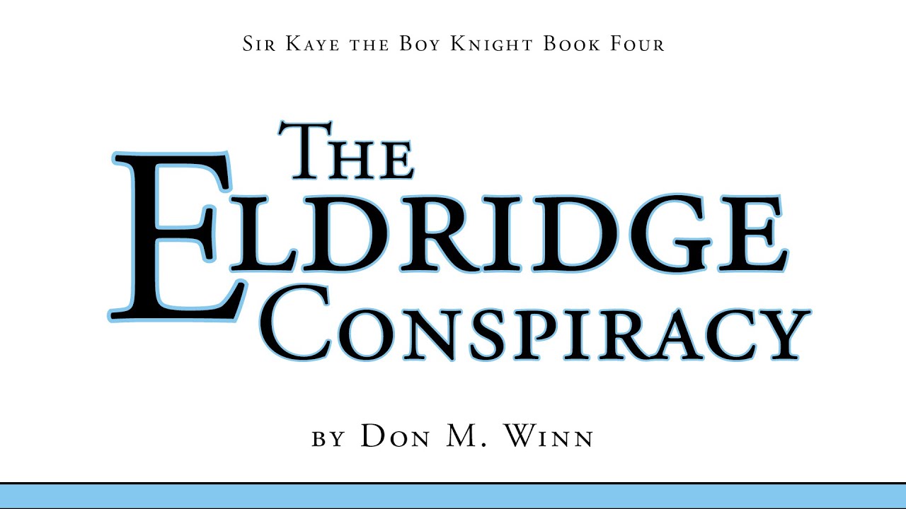 The Eldridge Conspiracy: Sir Kaye the Boy Knight Book 4 Preview - YouTube