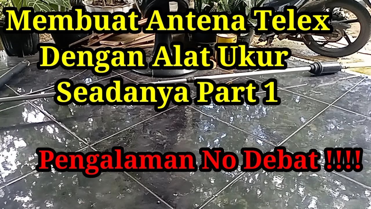 Macting Antena Telex dengan Alat Seadanya .... - YouTube