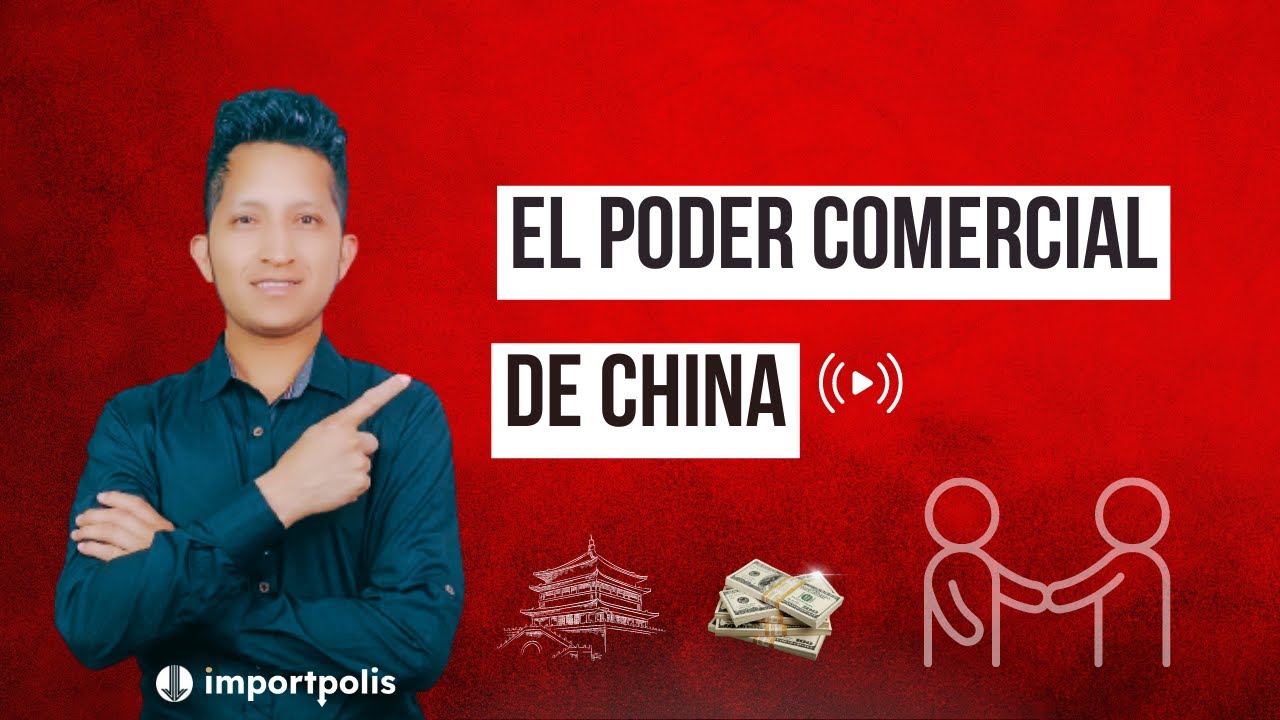 EL PODER COMERCIAL DE CHINA - YouTube