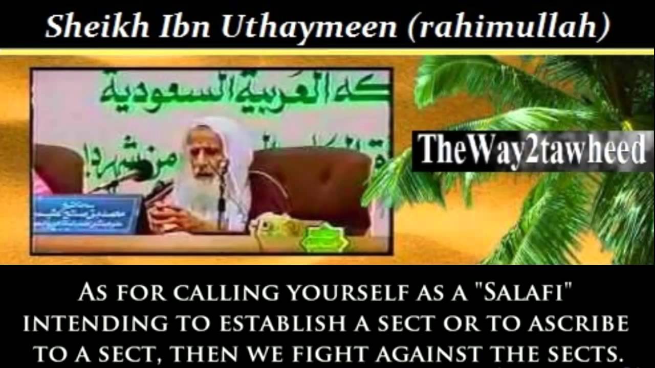 Calling Yourself As A "Salafi" By Shaykh Ibn Uthaymeen (Rahimahullah ...