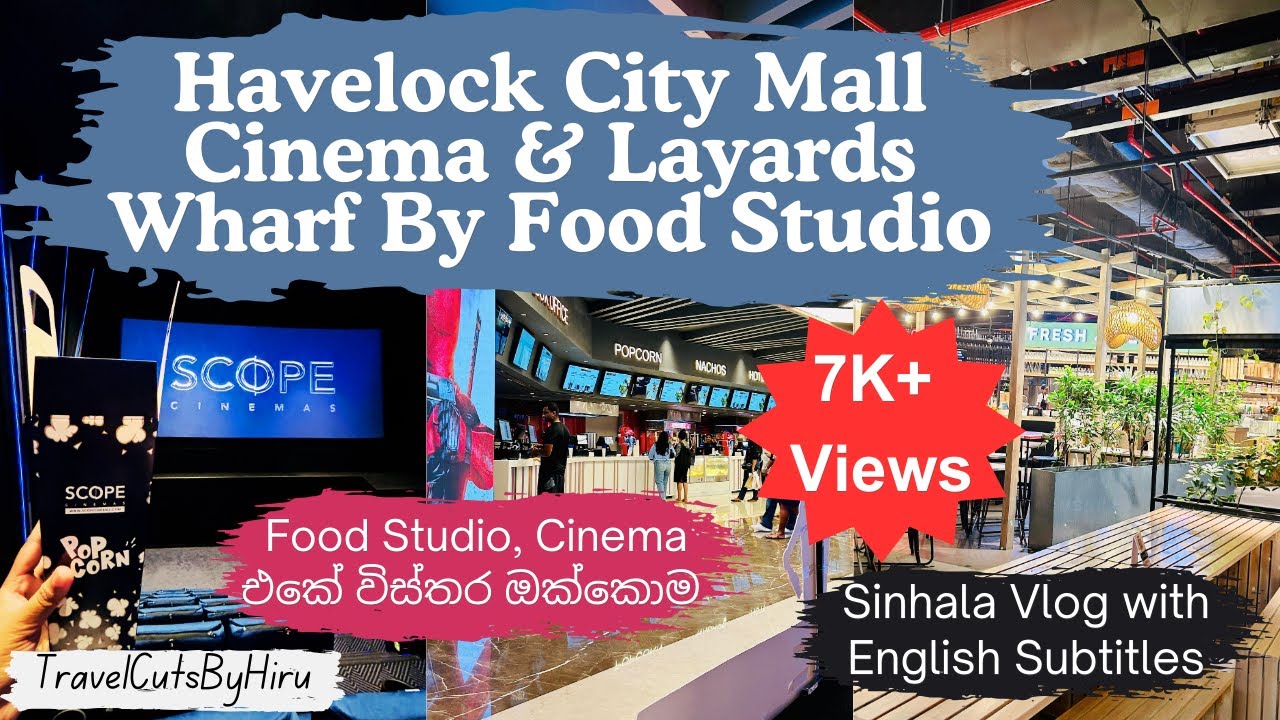 Havelock City Mall Scope Cinema | Layards Wharf By Food Studio | Vlog ...
