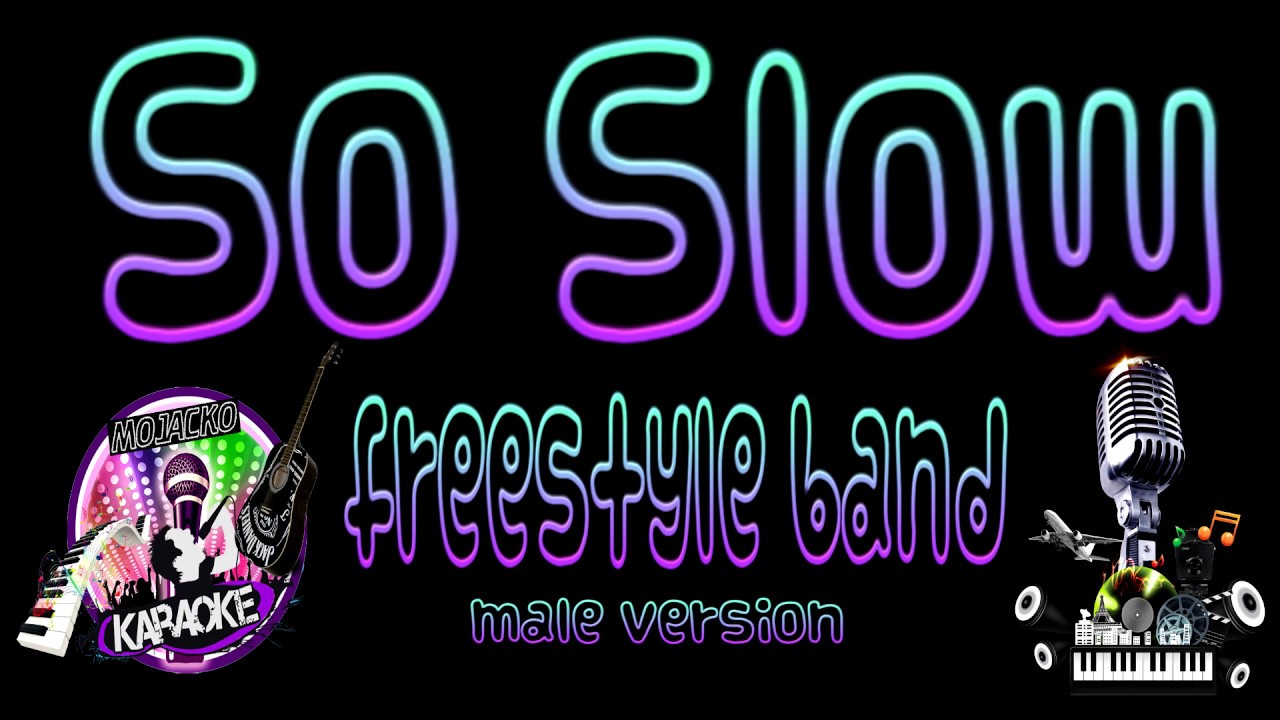 KARAOKE SO SLOW BY FREESTYLE - YouTube