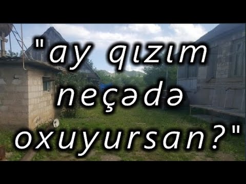 Nərmini görən sonuncu insan: Dedim, ay qızım, neçədə oxuyursan?