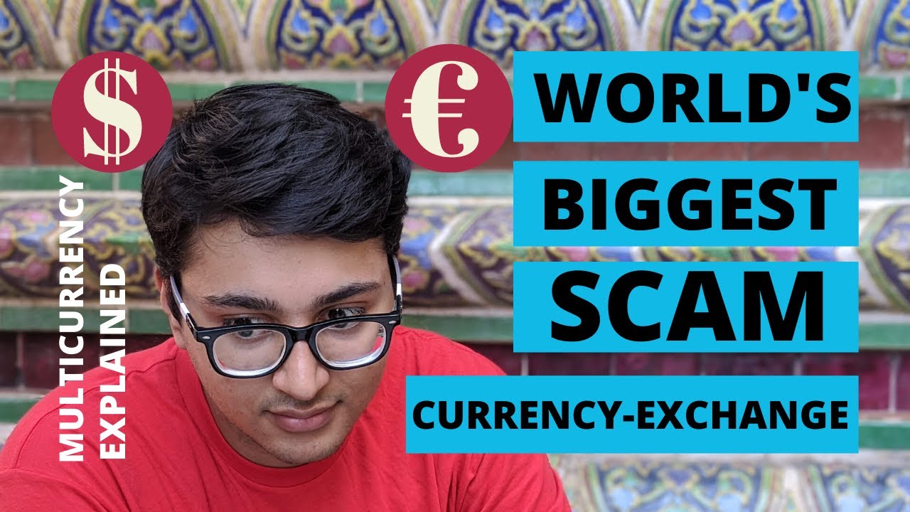 WORLD'S BIGGEST SCAM | FOREIGN-CURRENCY-EXCHANGE | BEST MONEY EXCHANGER ...