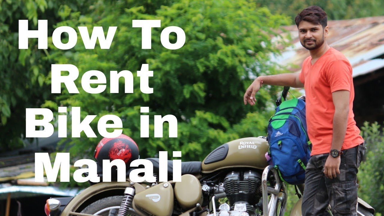 HOW TO RENT NEW BULLET BIKE IN MANALI | HOW TO GET CHOICE OF BIKE IN ...