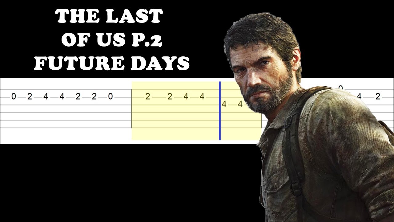 The Last Of Us Part 2 - Future Days (Easy Guitar Tabs Tutorial) - YouTube
