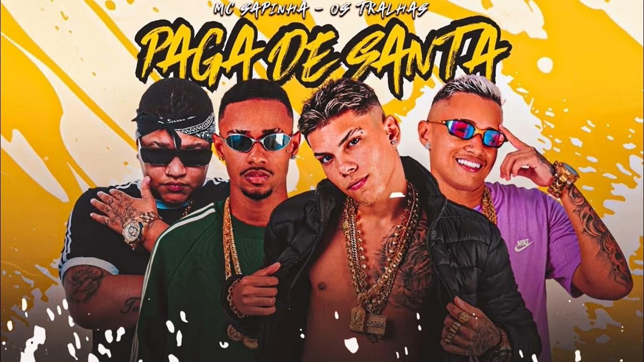 🔵PAGA DE SANTA - OS TRALHAS E MC SAPINHA - REMIX BREGA FUNK - YouTube