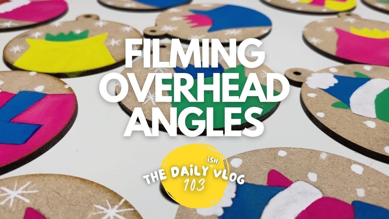 The Daily(ish) Vlog 103 - Painting + How I Film Overhead Angles - An ...