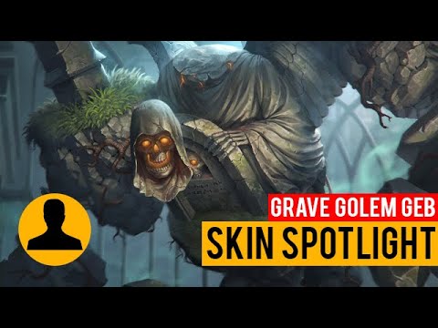 NEW SKIN for Geb - Grave Golem - YouTube