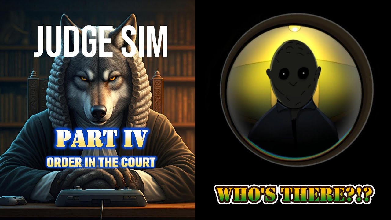 Judge Sim Part 4 - Who's at my Door? Will Justice Prevail? - YouTube