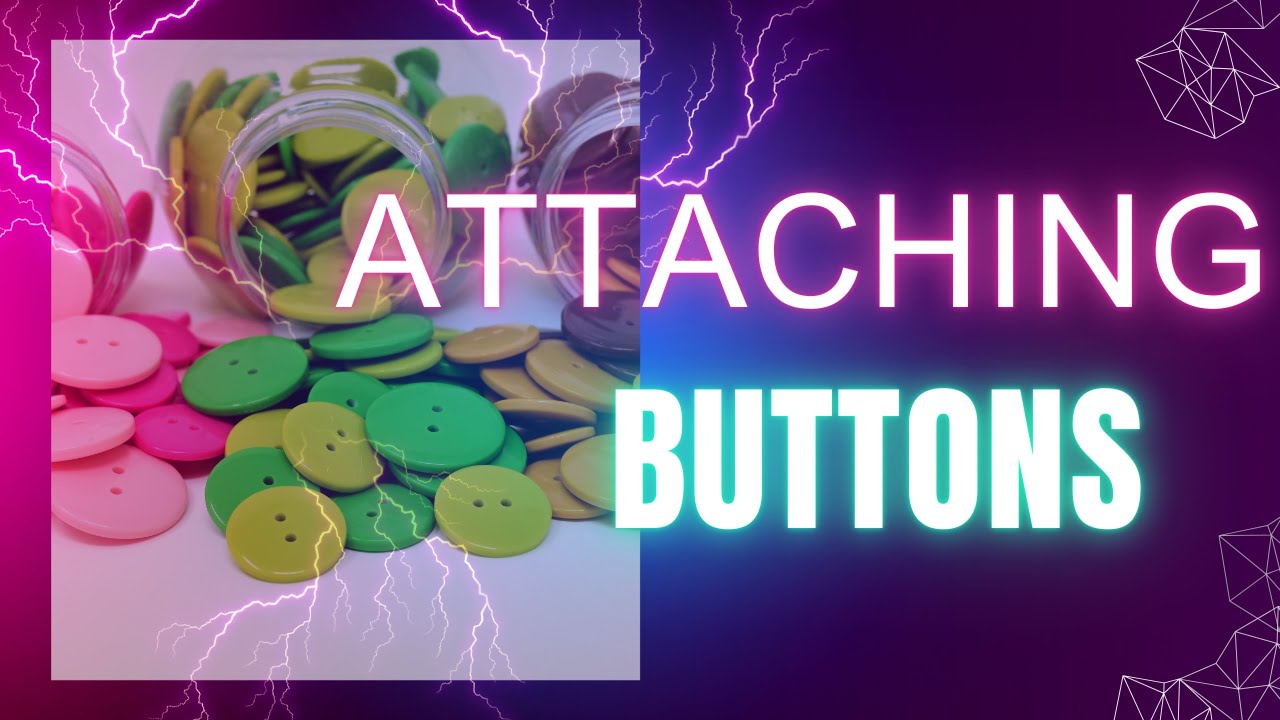 ATTACHING BUTTONS USING YOUR SEWING MACHINE. - YouTube