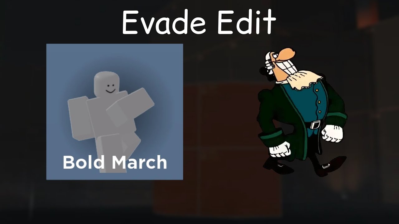 Dr Livesey/Bold march edit | Roblox Evade - YouTube