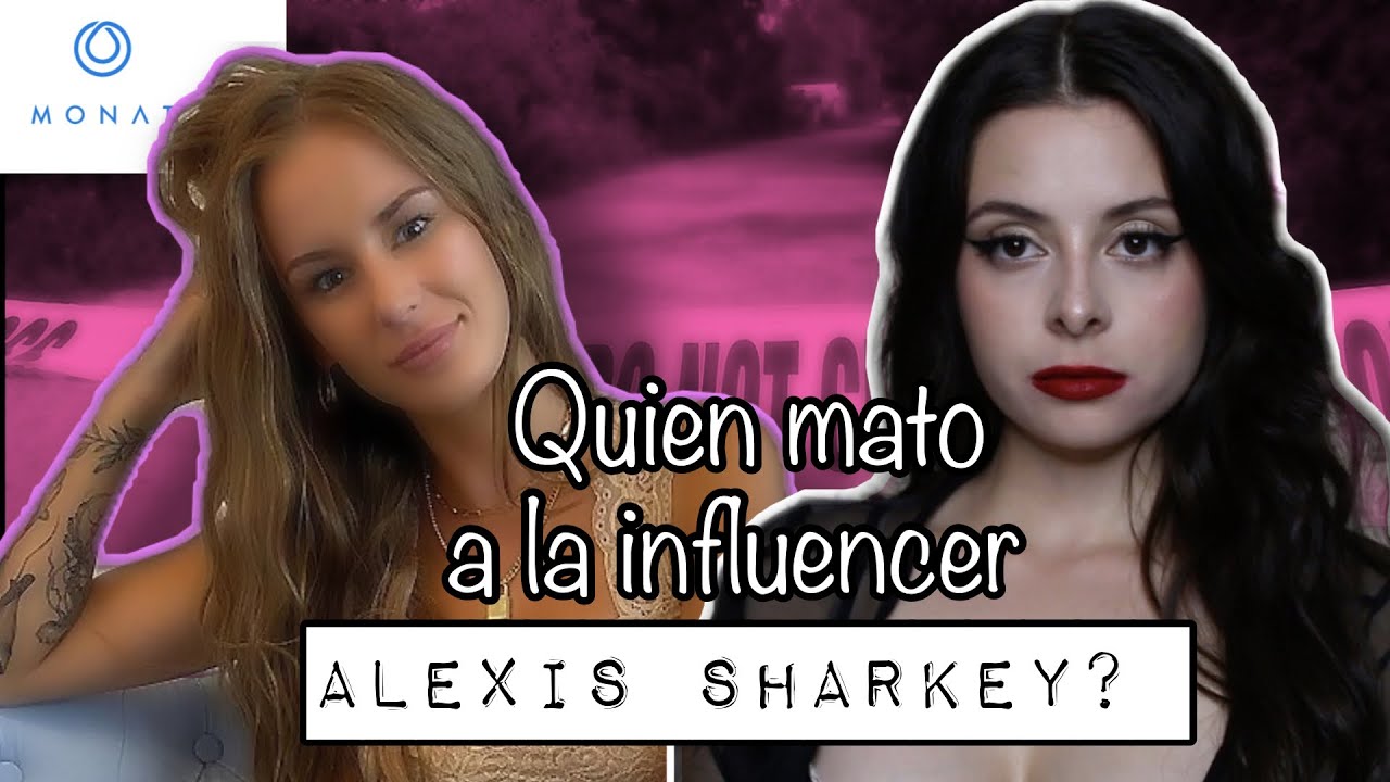 Que le SUCEDIO a la INFLUENCER ALEXIS SHARKEY?| sara k blandon - YouTube