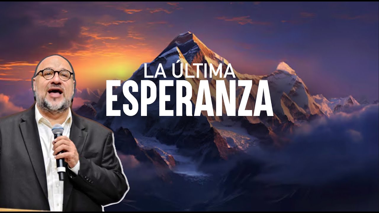 LA ÚLTIMA ESPERANZA - YouTube
