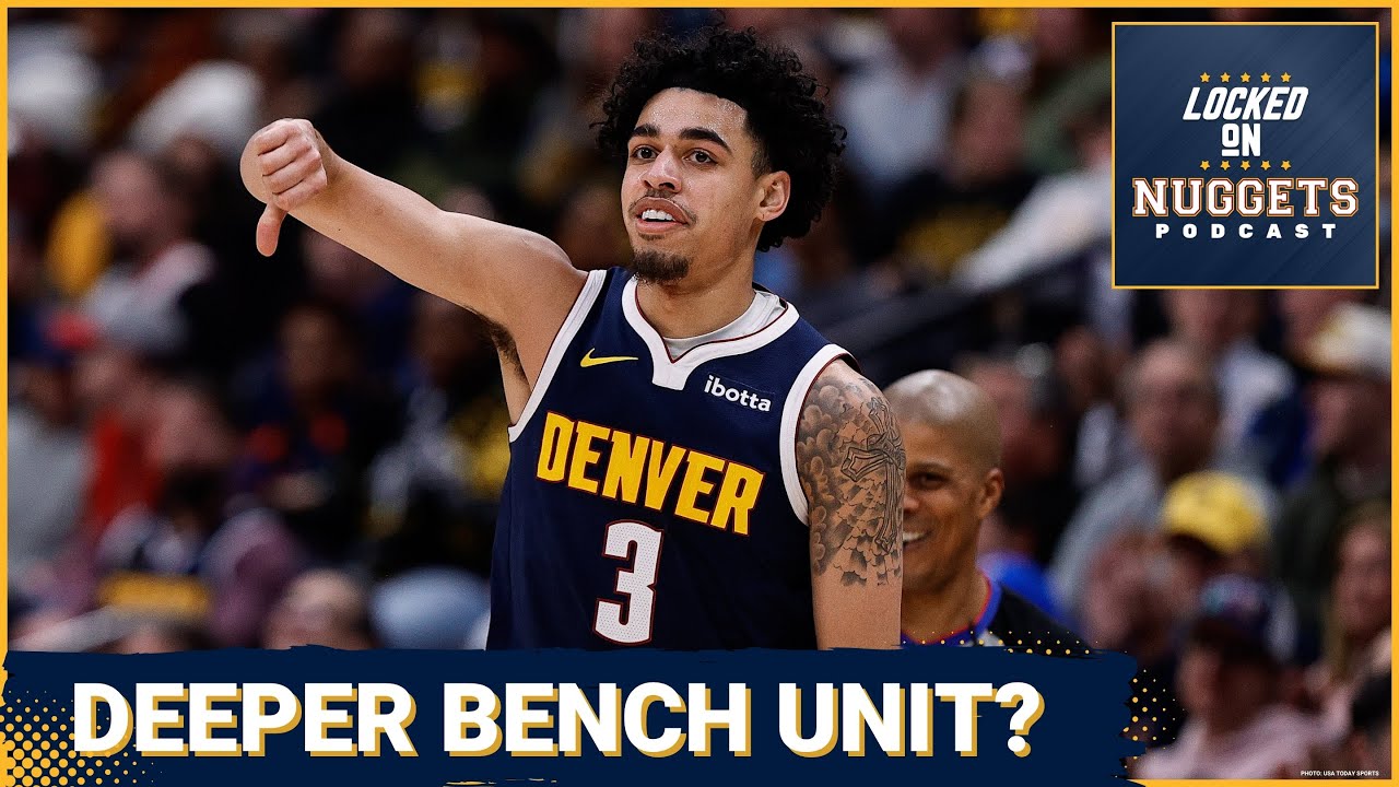 Denver Nuggets BENCH is the KEY to Championship Hopes - YouTube