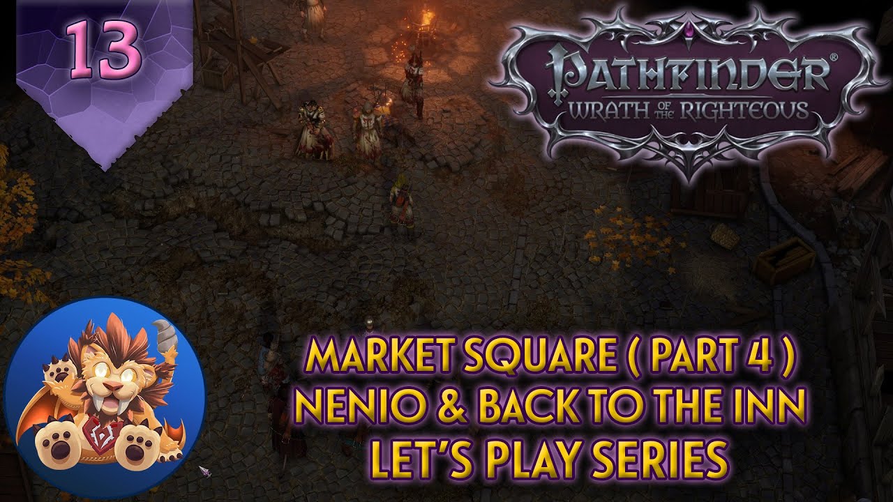 Pathfinder Wrath of the Righteous - Finishing the Market Square - Nenio ...