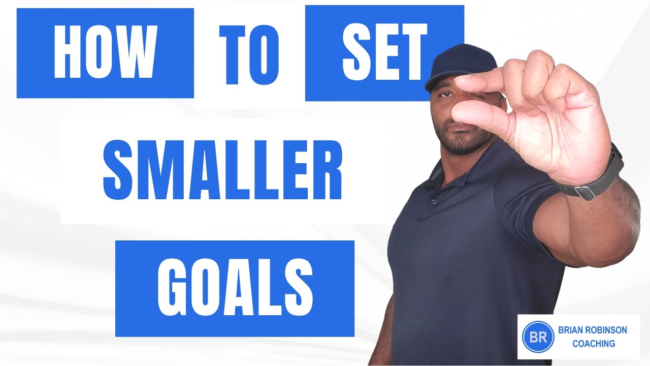 How To Set Smaller Goals so You Will Get Stuff Done! - YouTube