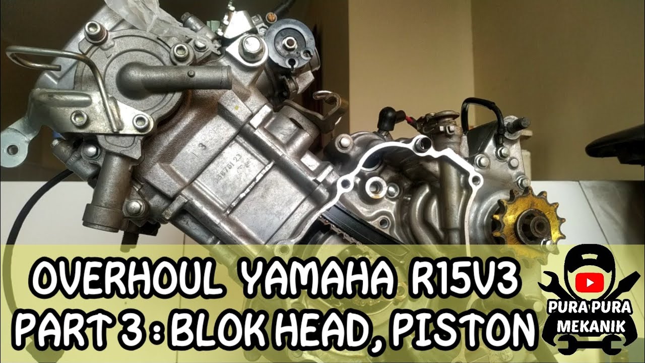 Tutorial bongkar mesin R15v3 lengkap dan detail, part 3 bagian blok ...
