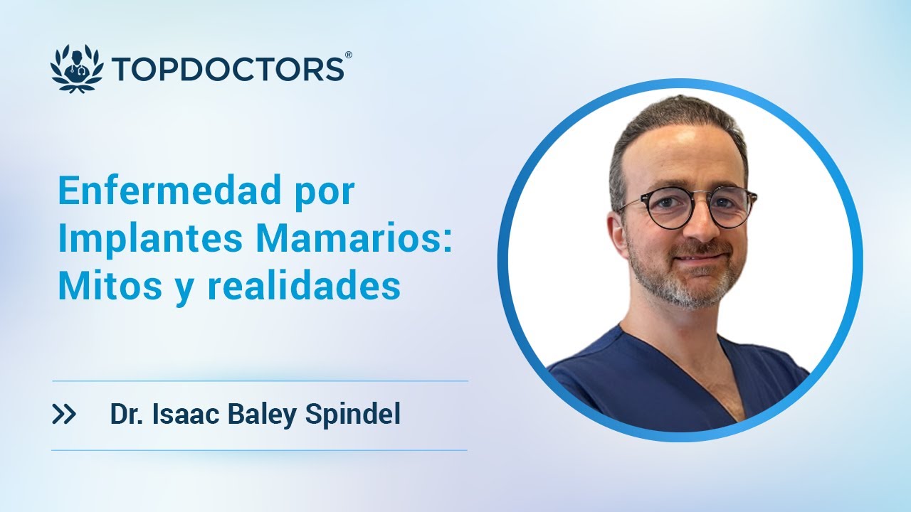 Enfermedad por Implantes Mamarios: Mitos y realidades - YouTube