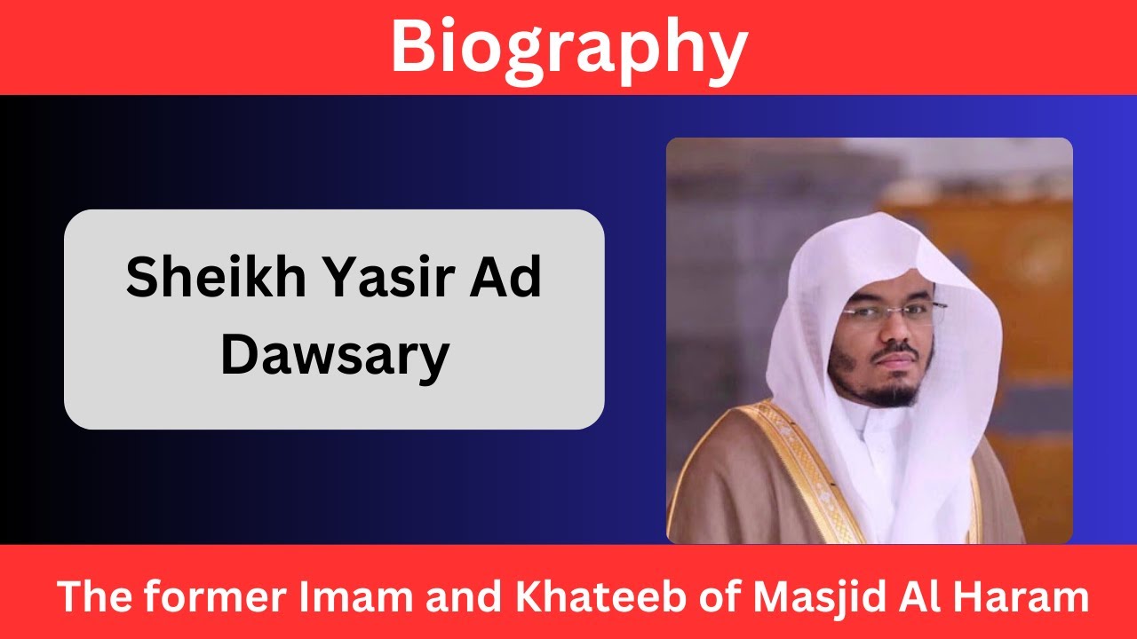 Sheikh Yasir Al Dosari | Biography | شيخ د. ياسر الدوسري Informative ...