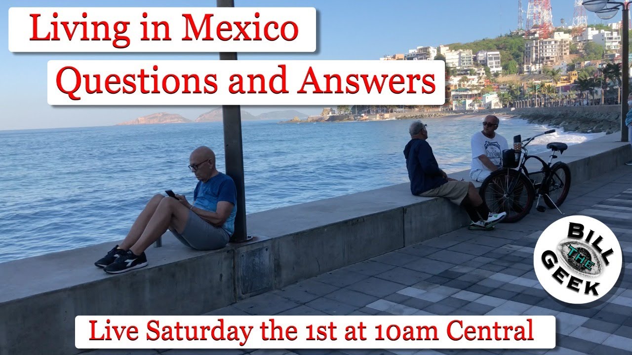 Live Discussions About Living in Mexico | Living in Mexico | Moving to ...