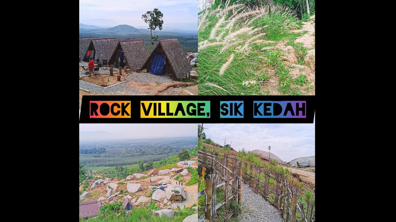 VLOG - Rock Village, Sik Kedah - YouTube