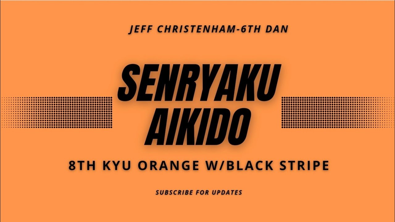 Senryaku Aikido's 8th Kyu test requirements Orange belt w/Black stripe ...