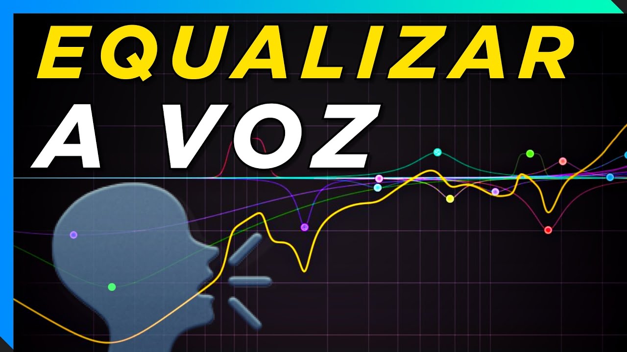 Guia Completo Para Equalizar a Voz - YouTube