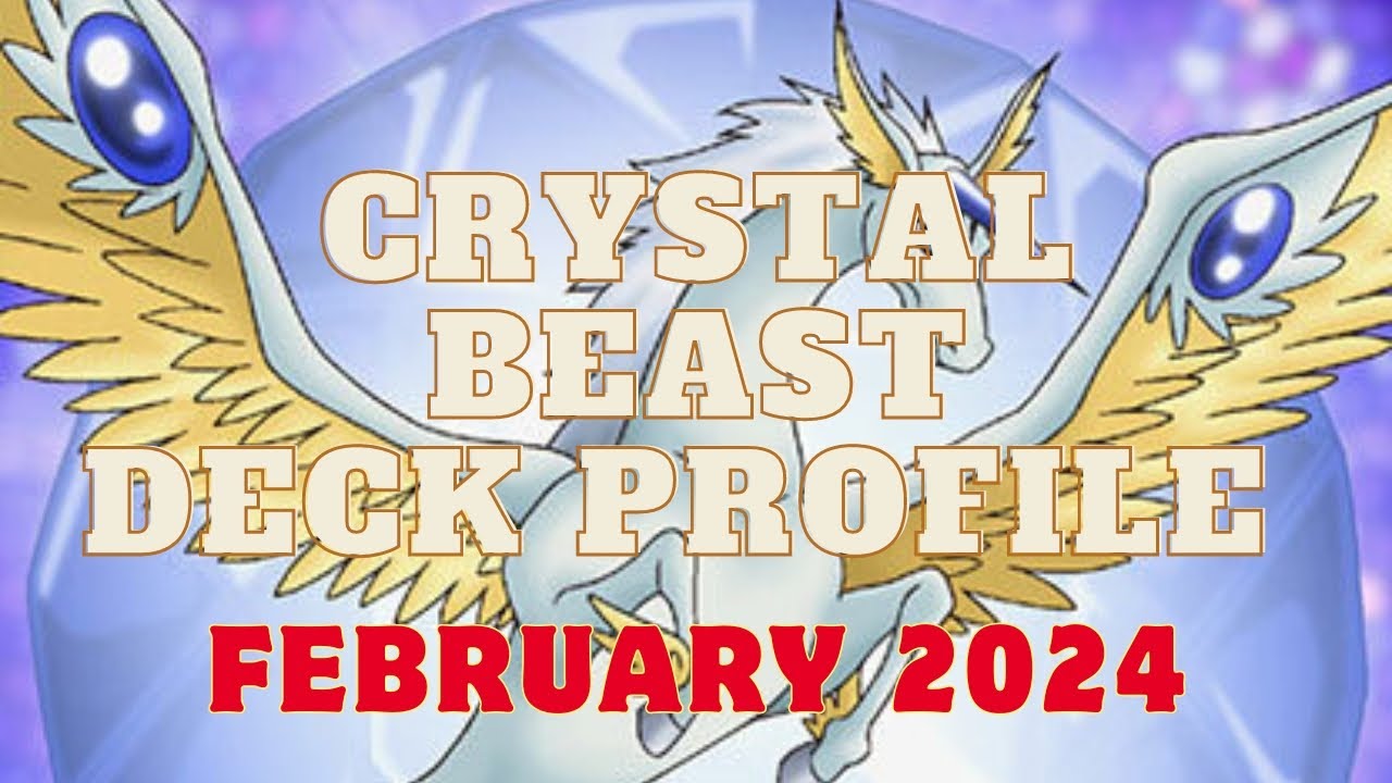 YU-GI-OH! CRYSTAL BEAST DECK PROFILE! FEBRUARY 2024! - YouTube