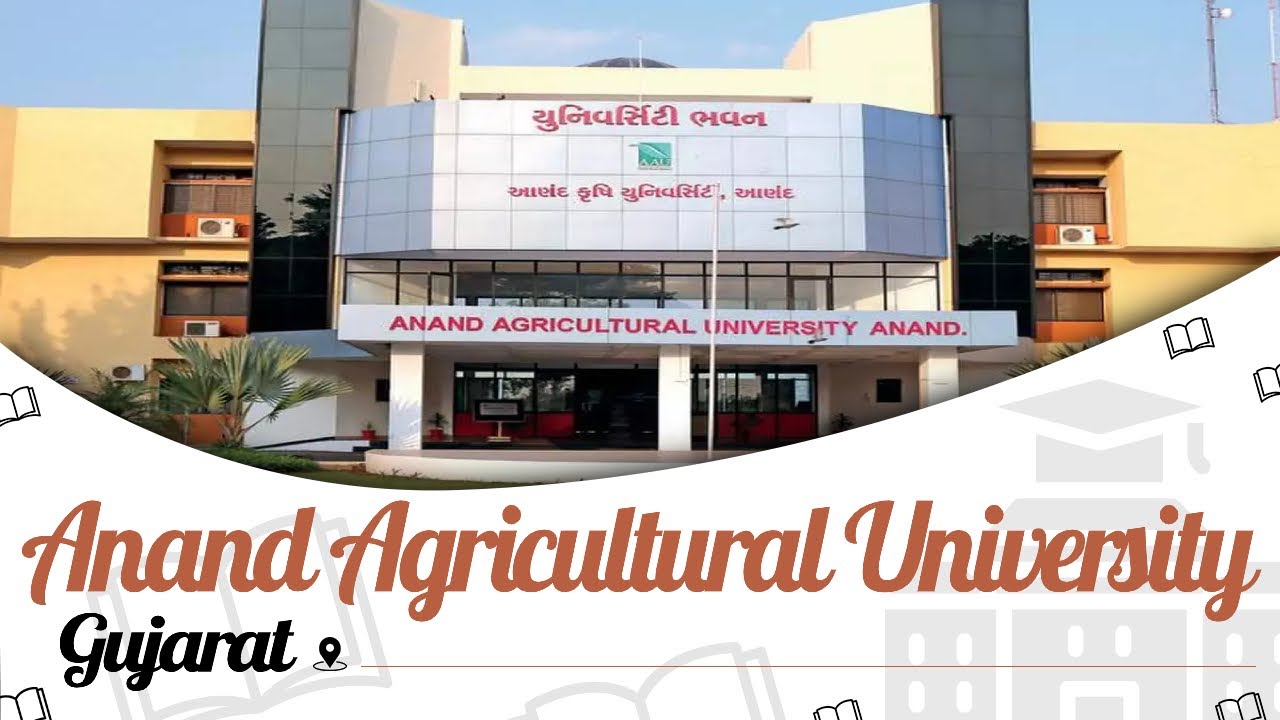 Anand Agricultural University (AAU), Gujarat | Campus | Ranking ...