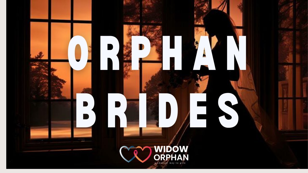 Widow Orphan Orphan Bride - YouTube