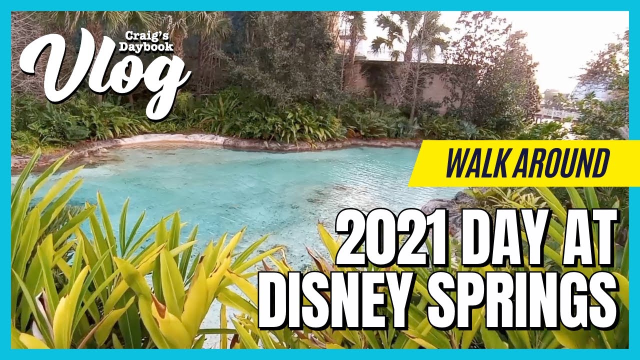 Day at Disney Springs - Walk Around Vlog - Disney World - January 2021 ...