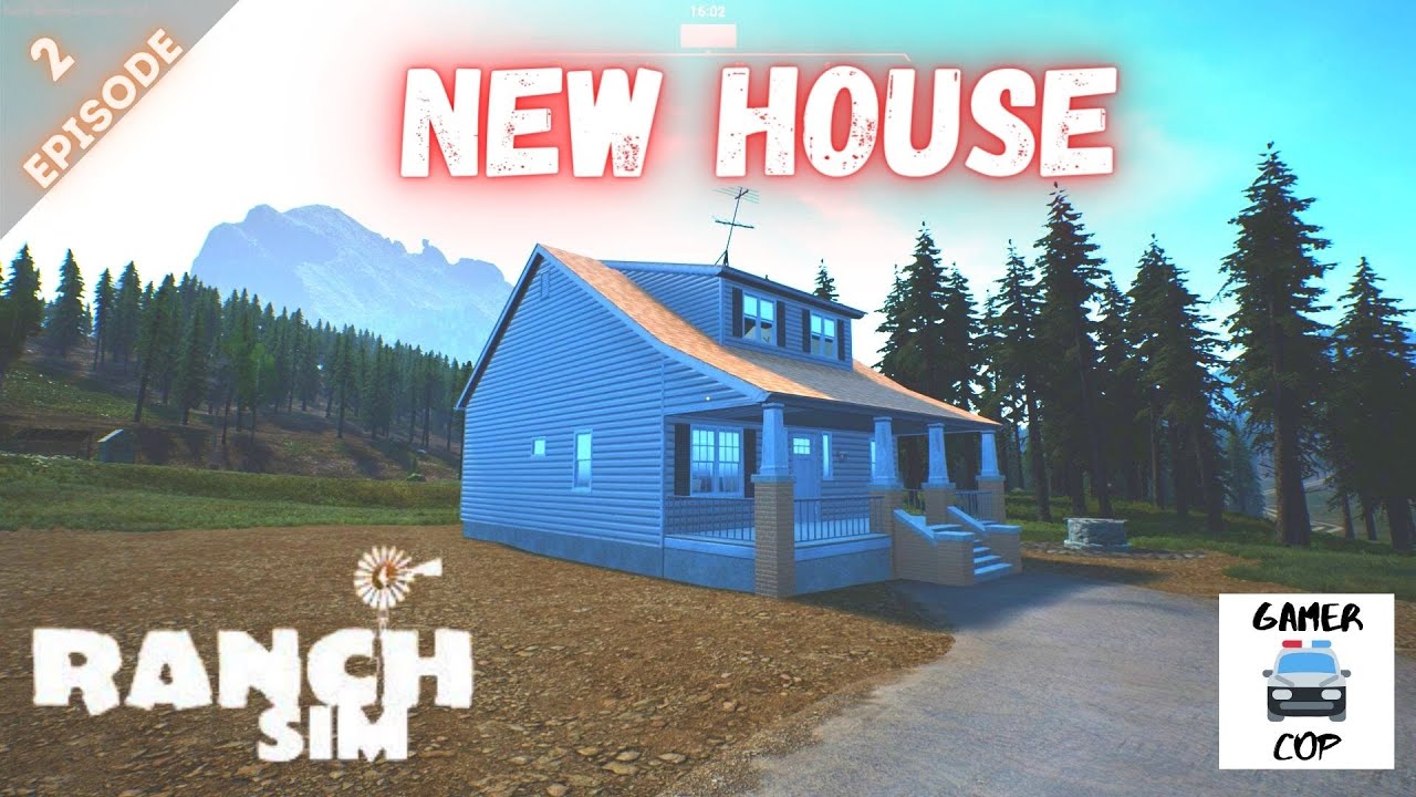 NEW HOUSE - Episode 2 - Ranch Simulator - YouTube