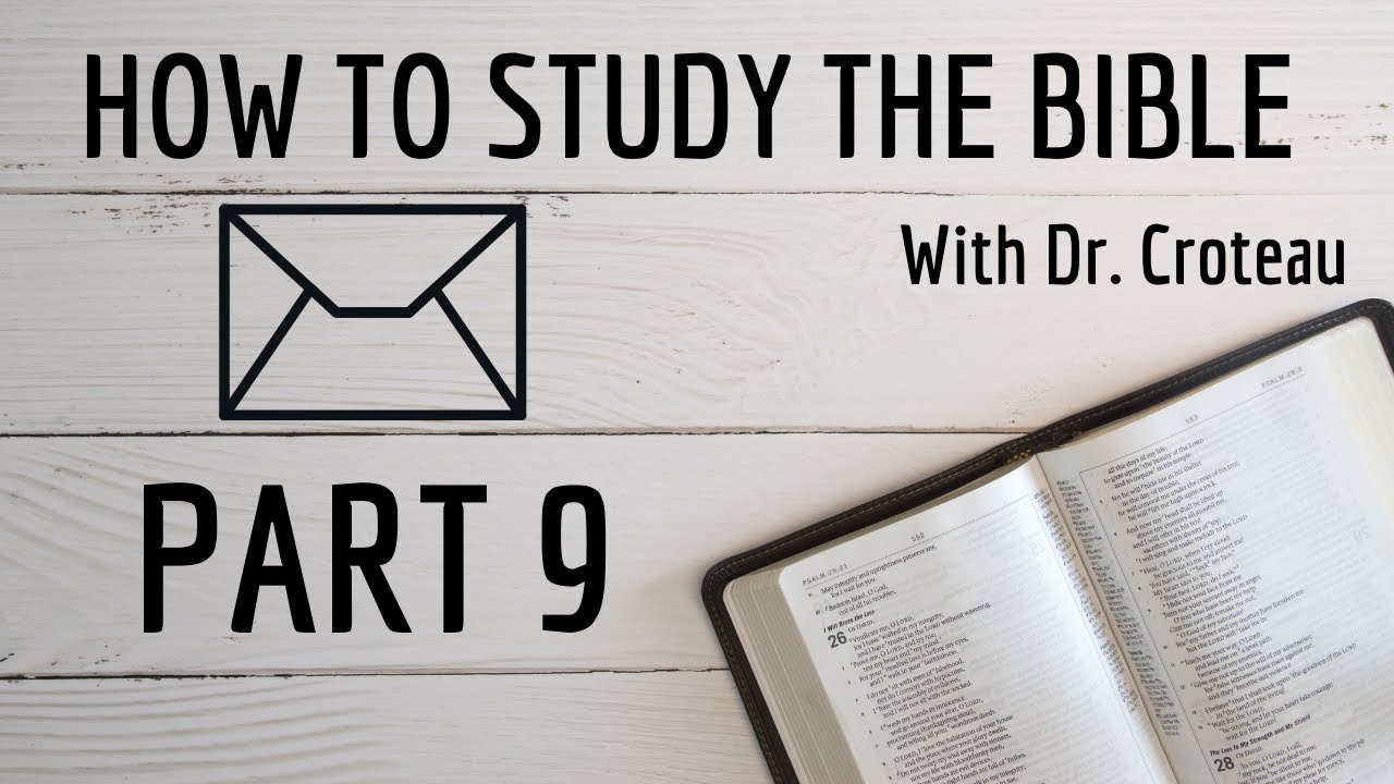 How to Study the Bible 5A: Interpreting Letters, Part I - YouTube