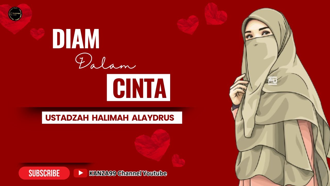 diam dalam cinta || ustadzah halimah alaydrus - YouTube