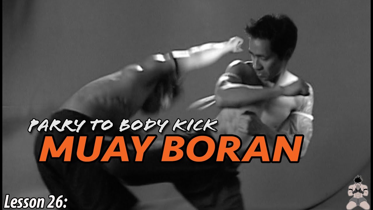 Lesson 26: Muay Boran Parry Body Roundkick - YouTube