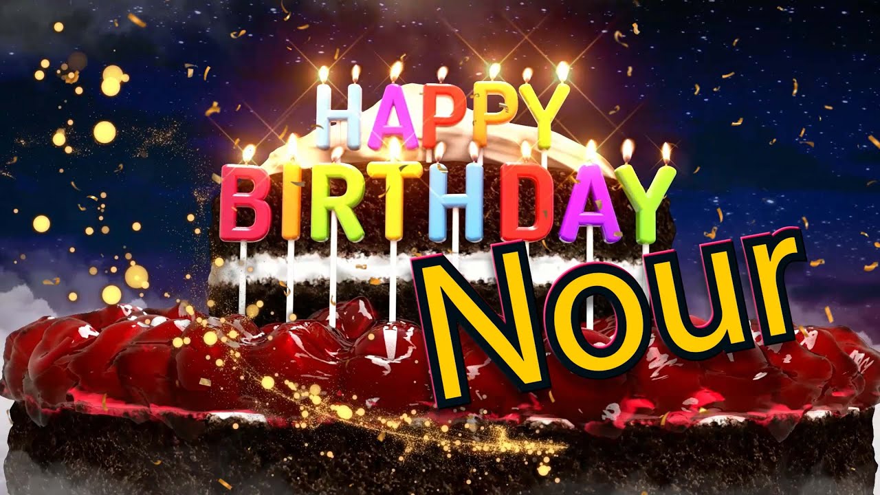 Happy Birthday Nour! - YouTube