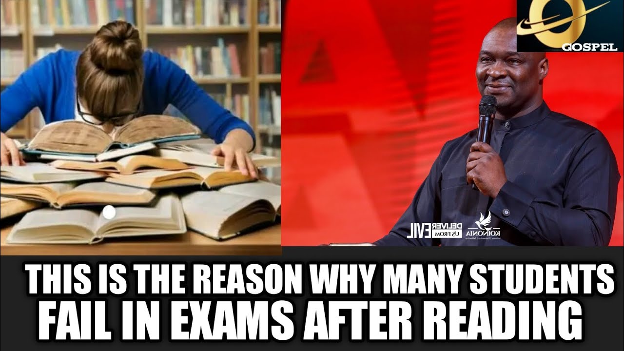 this is the reason why student fail exam after reading.. Apostle Joshua ...