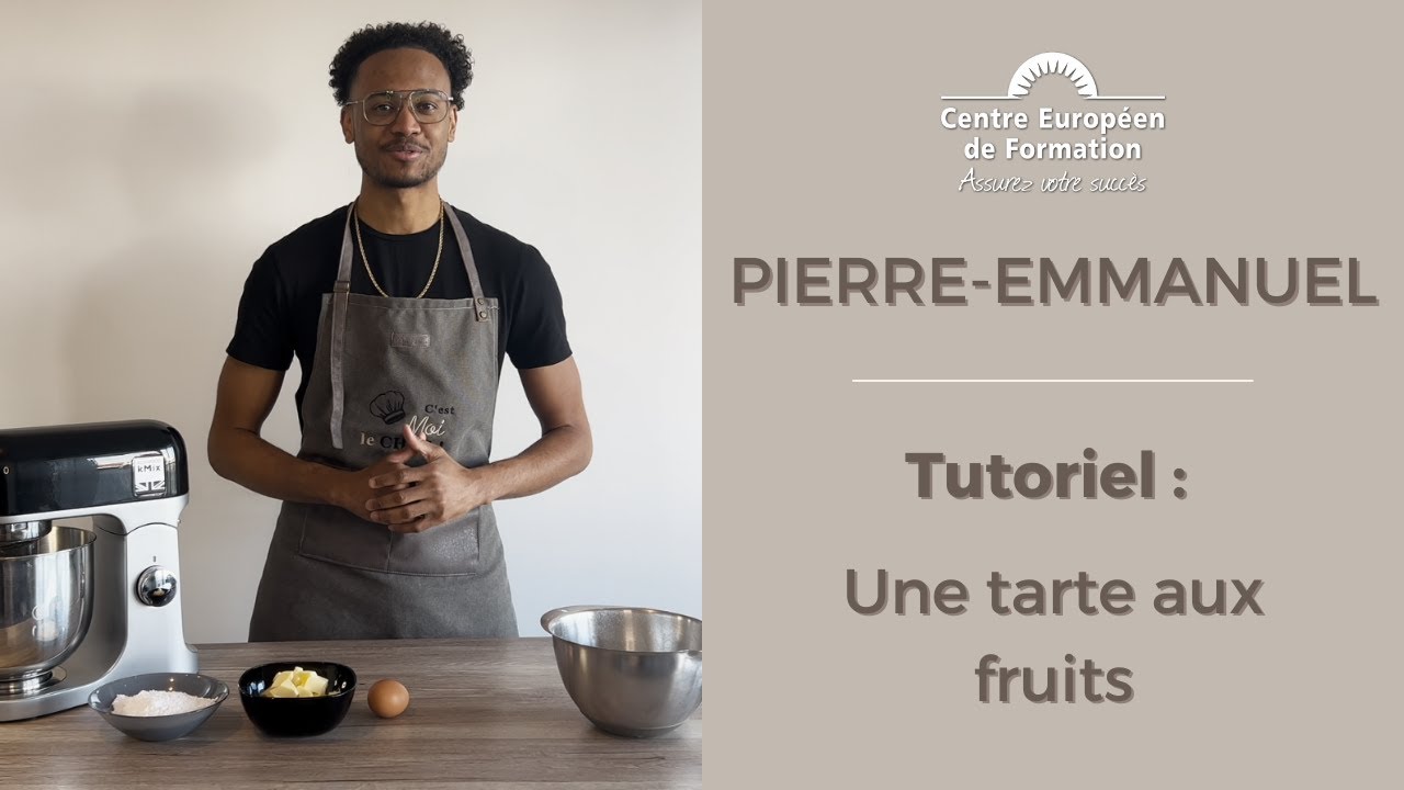 Tutoriel « tarte aux fruits » par Pierre-Emmanuel, élève en formation ...