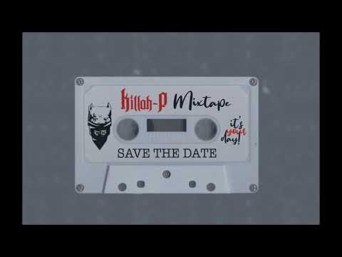 Killah P (Π.Φύσσας) - Save The Date (mixtape) - YouTube