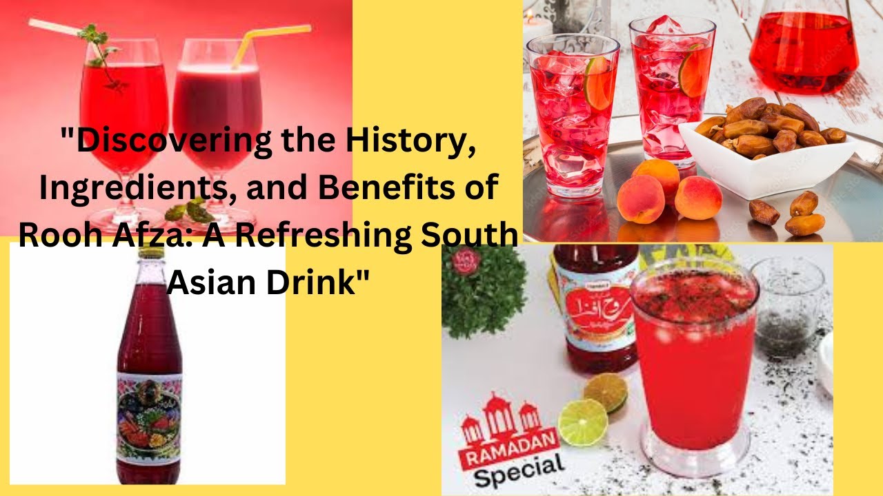 "The Refreshing History and Benefits of Rooh Afza: A South Asian Summer Drink" - YouTube