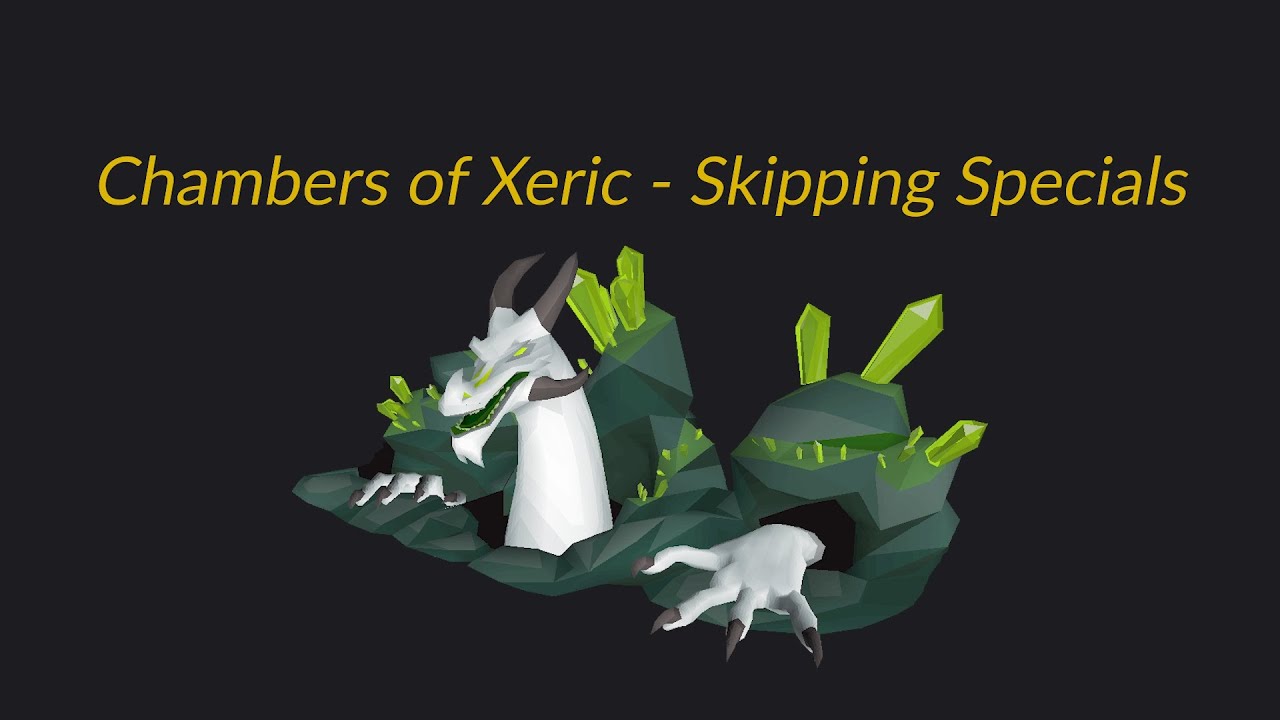Chambers of Xeric - Skipping Specials - YouTube