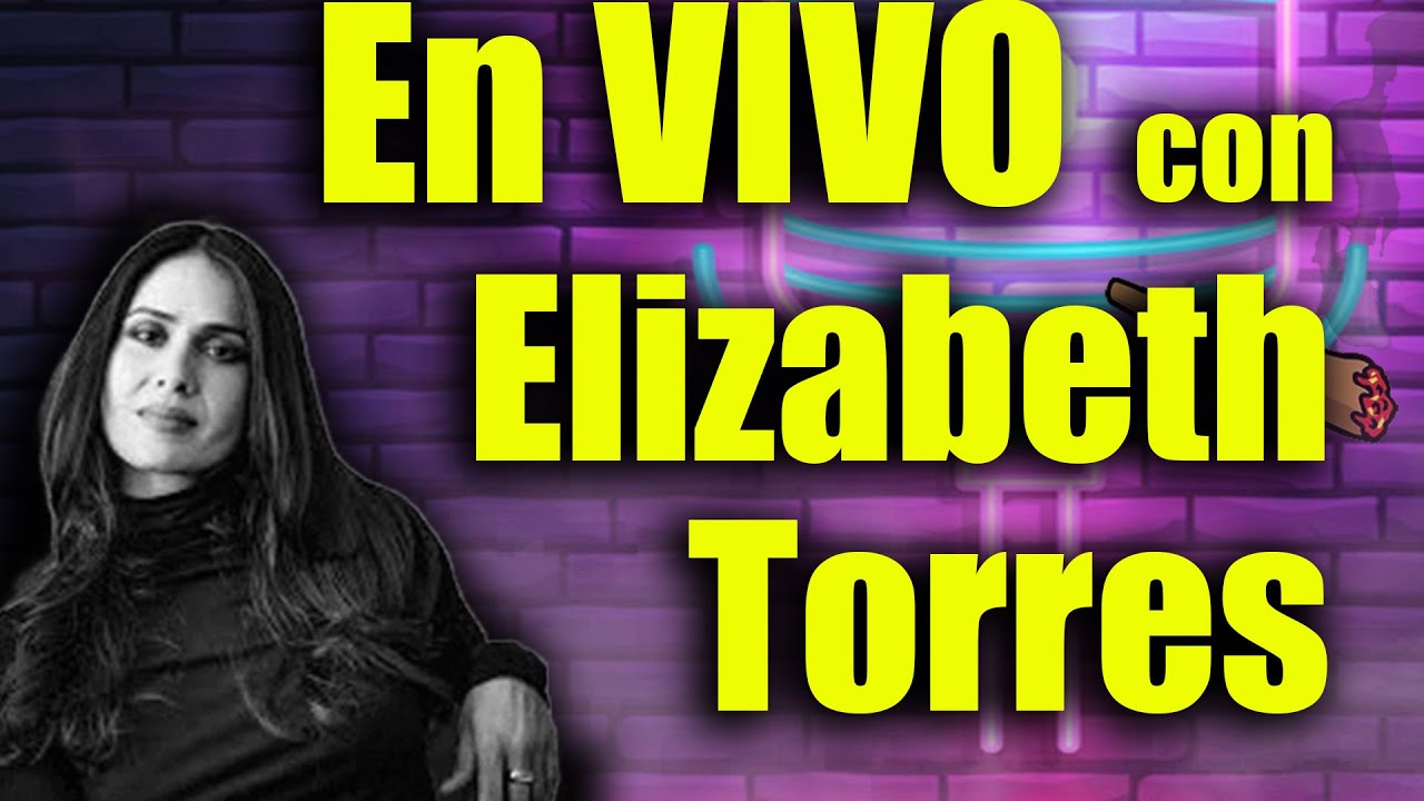 En Vivo con Elizabeth Torres - YouTube