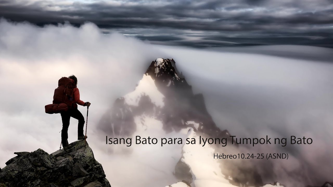 Hebreo 10.24-25 Isang Bato para sa Iyong Tumpok ng Bato - YouTube