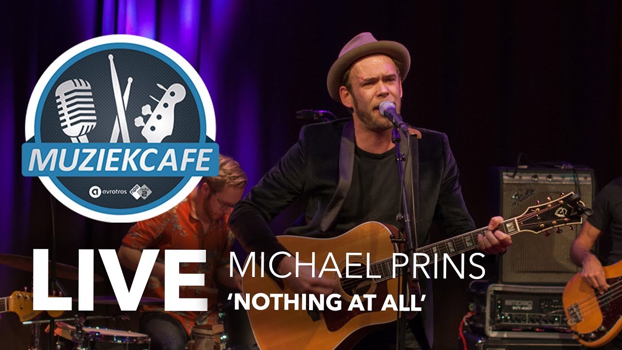 Michael Prins - 'Nothing At All' live bij Muziekcafé - YouTube