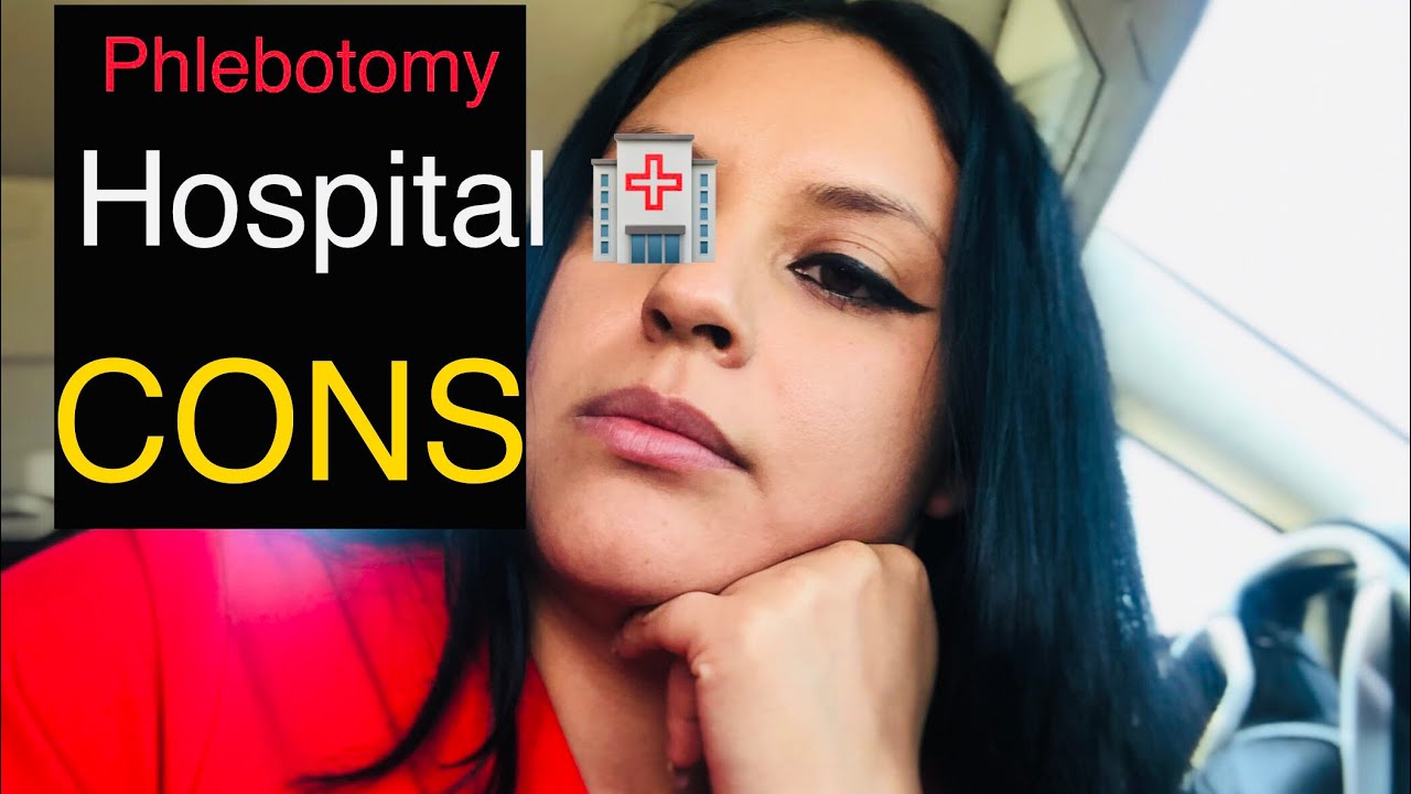 Phlebotomy Hospital Cons - YouTube