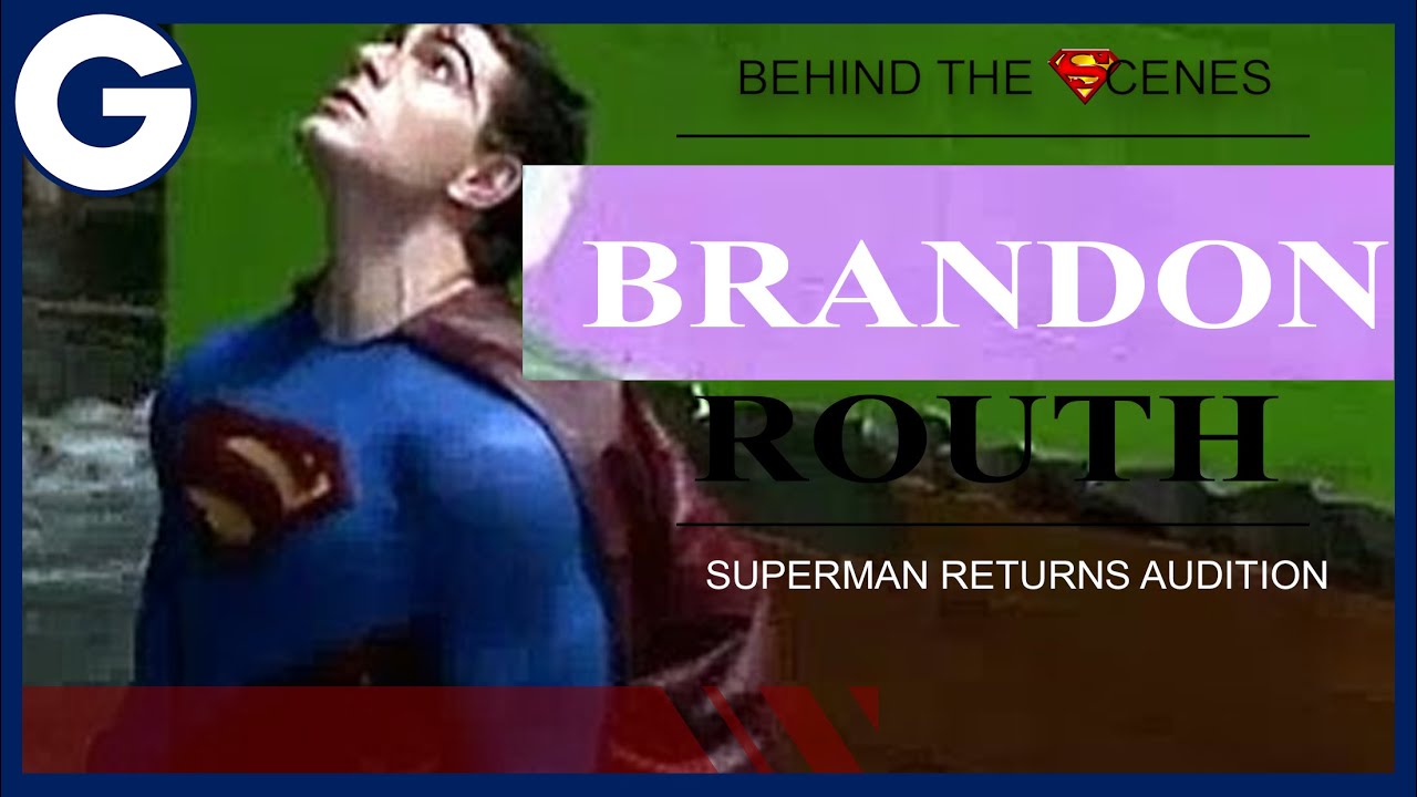 BTS: BRANDON ROUTH auditioning for SUPERMAN RETURNS - YouTube